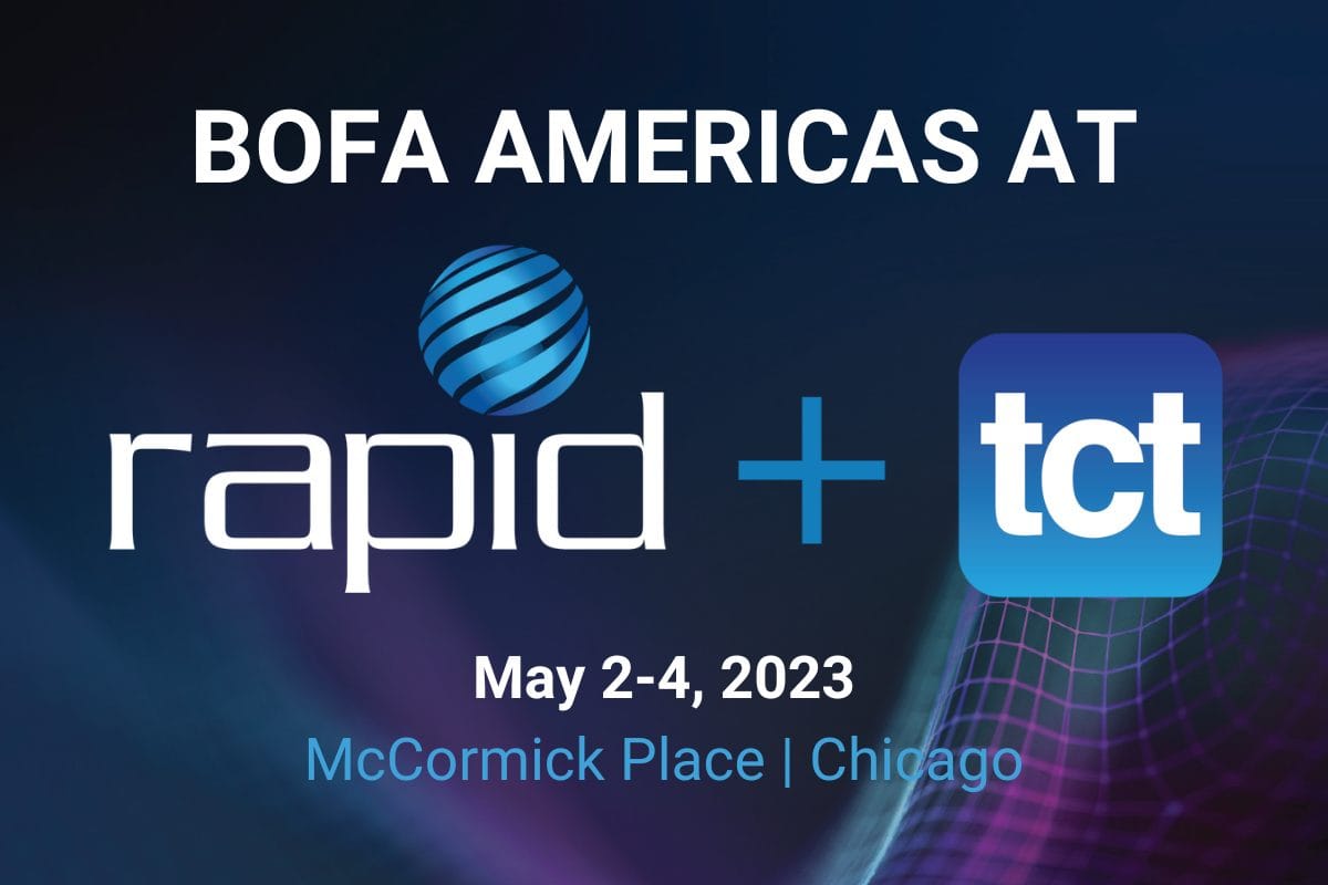 BOFA Americas Showcases Technology at Rapid & TCT 2023